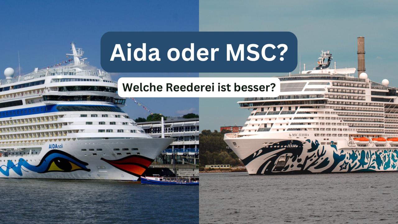 AIDA oder MSC - Welche Kreuzfahrt Reederei ist besser? - Cruising Matze - Reise- und Kreuzfahrtblog